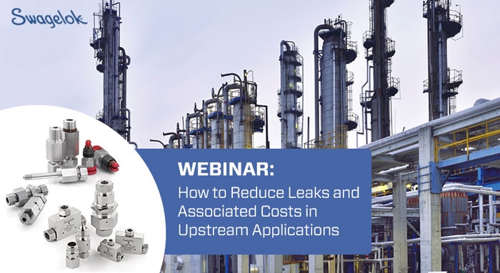 WEBINAR: How to Reduce Leaks and Associated Costs in Upstream ...